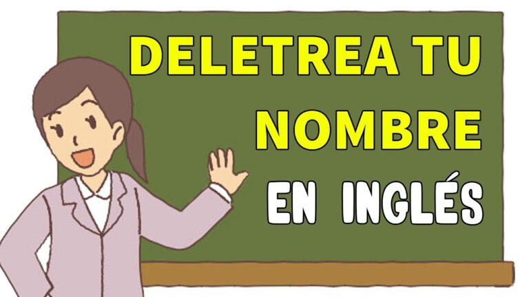 Cómo Deletrear Mi Nombre en Inglés: Guía Fácil y Práctica - Tu ...